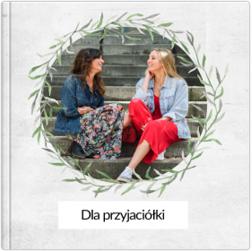 Fotoobraz Dla przyjaciółki | Uwolnijkolory.pl Fotoobraz Dla przyjaciółki | Uwolnijkolory.pl